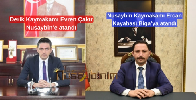 Derik Kaymakamı Evren Çakır Nusaybin'e, Nusaybin Kaymakamı Ercan ...